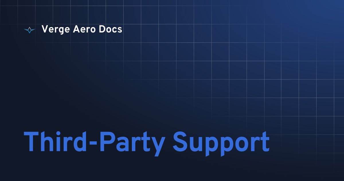 Third-Party Support | Verge Aero Docs