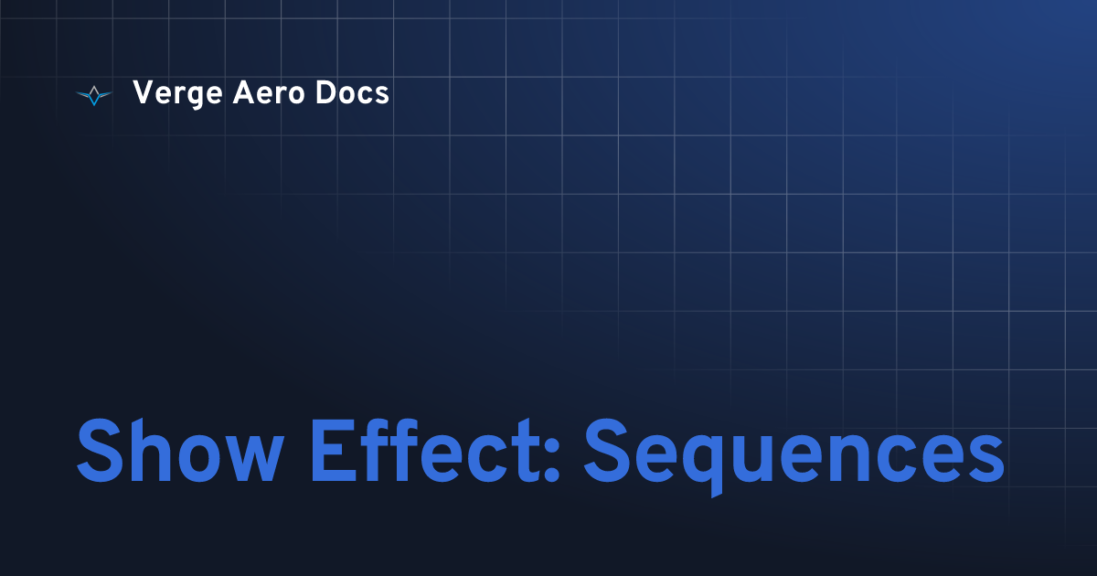Show Effect: Sequences | Verge Aero Docs