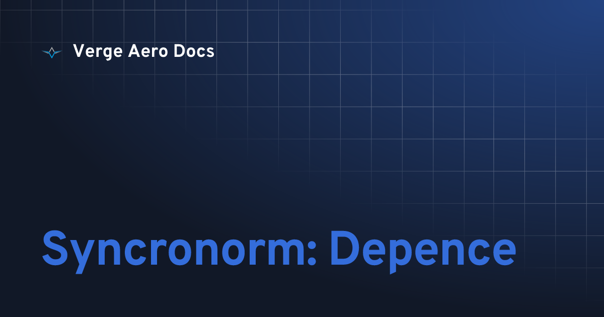 Syncronorm: Depence | Verge Aero Docs