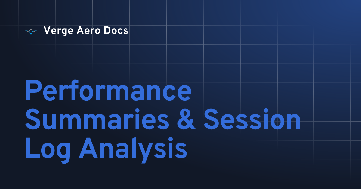 Performance Summaries & Session Log Analysis | Verge Aero Docs